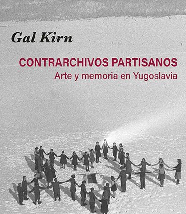 'Contrarchivos partisanos. Arte y Memoria en Yugoslavia'