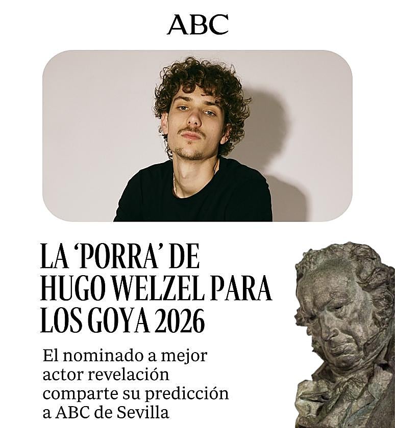 Hugo Welzel, actor sevillano nominado a los Goya: «Alberto Rodríguez es ...